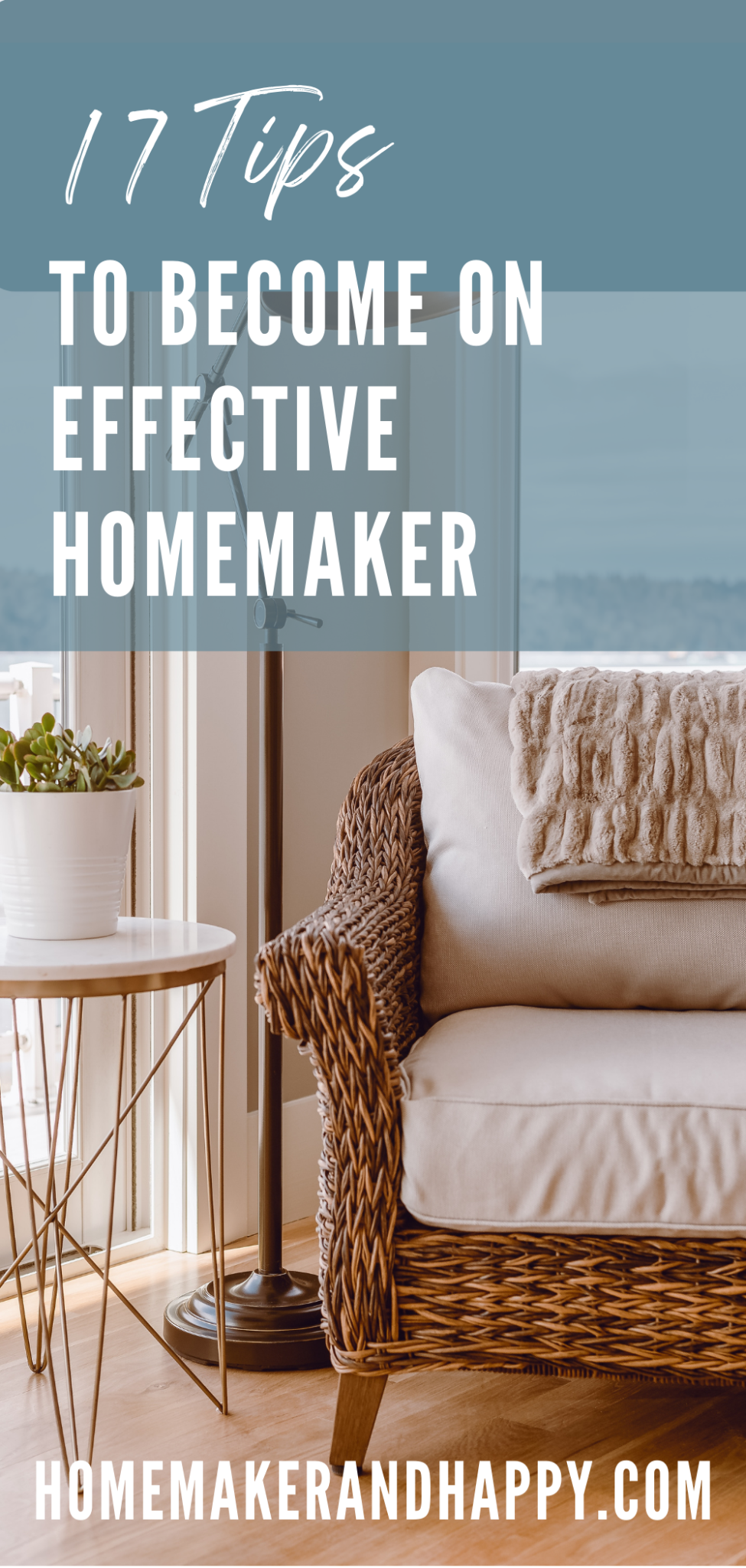 17 Simple Tips to Become An Effective Homemaker - Homemaker and Happy