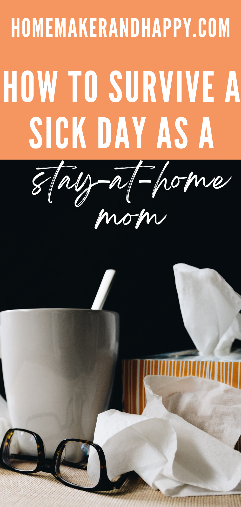 How to Survive Sick Days as a Stay-at-Home Mom - Homemaker and Happy