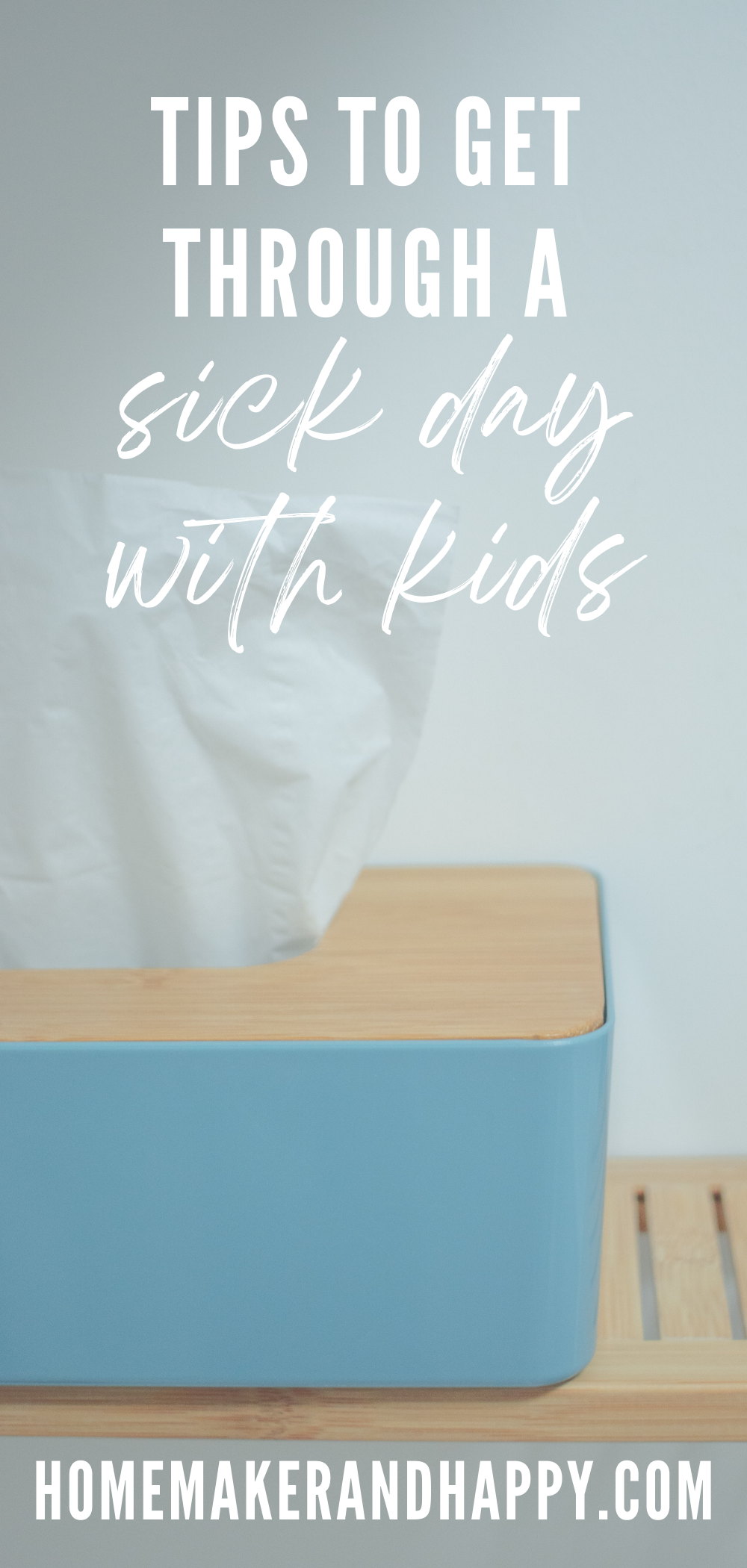How to Survive Sick Days as a Stay-at-Home Mom - Homemaker and Happy