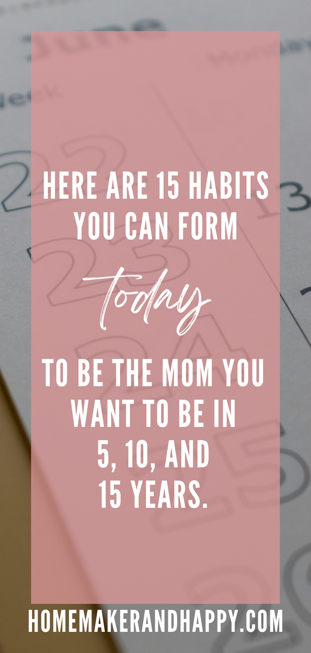 15 Effective Motherhood Habits Any Mom Can Develop - Homemaker and Happy