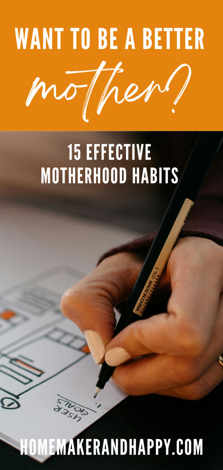 15 Effective Motherhood Habits Any Mom Can Develop - Homemaker and Happy