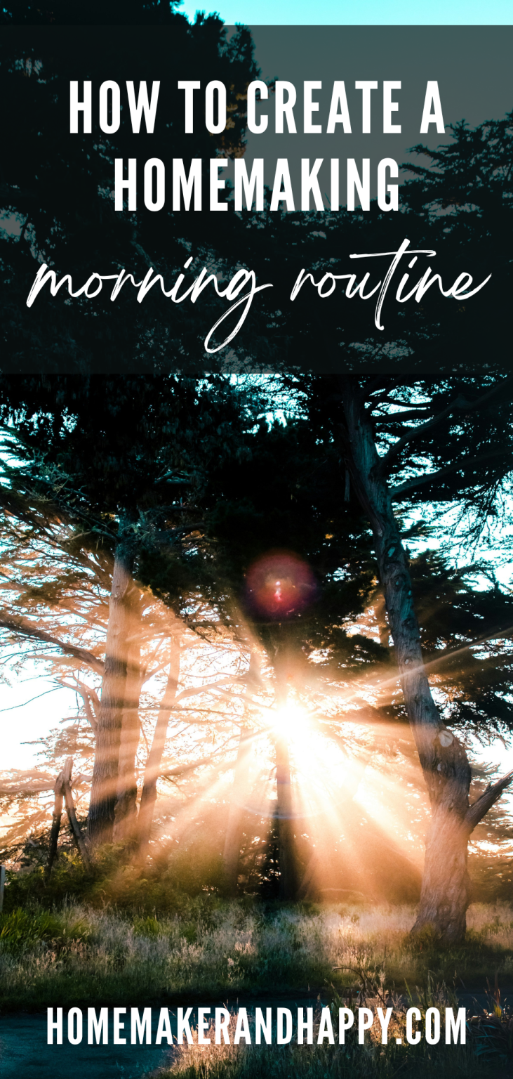 How to Create a Homemaking Morning Routine - Homemaker and Happy
