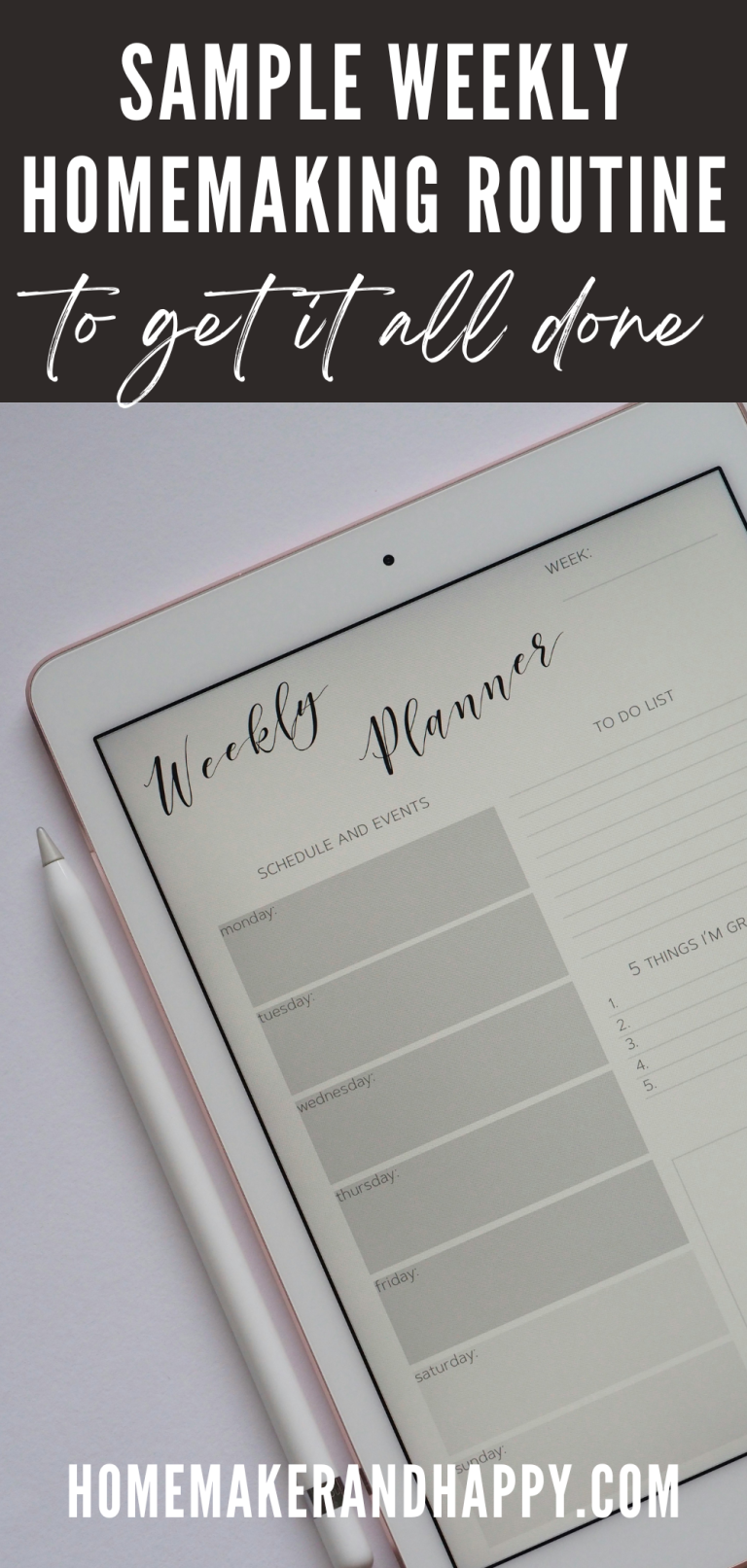 Sample Weekly Homemaking Routine (To Get it All Done) - Homemaker and Happy