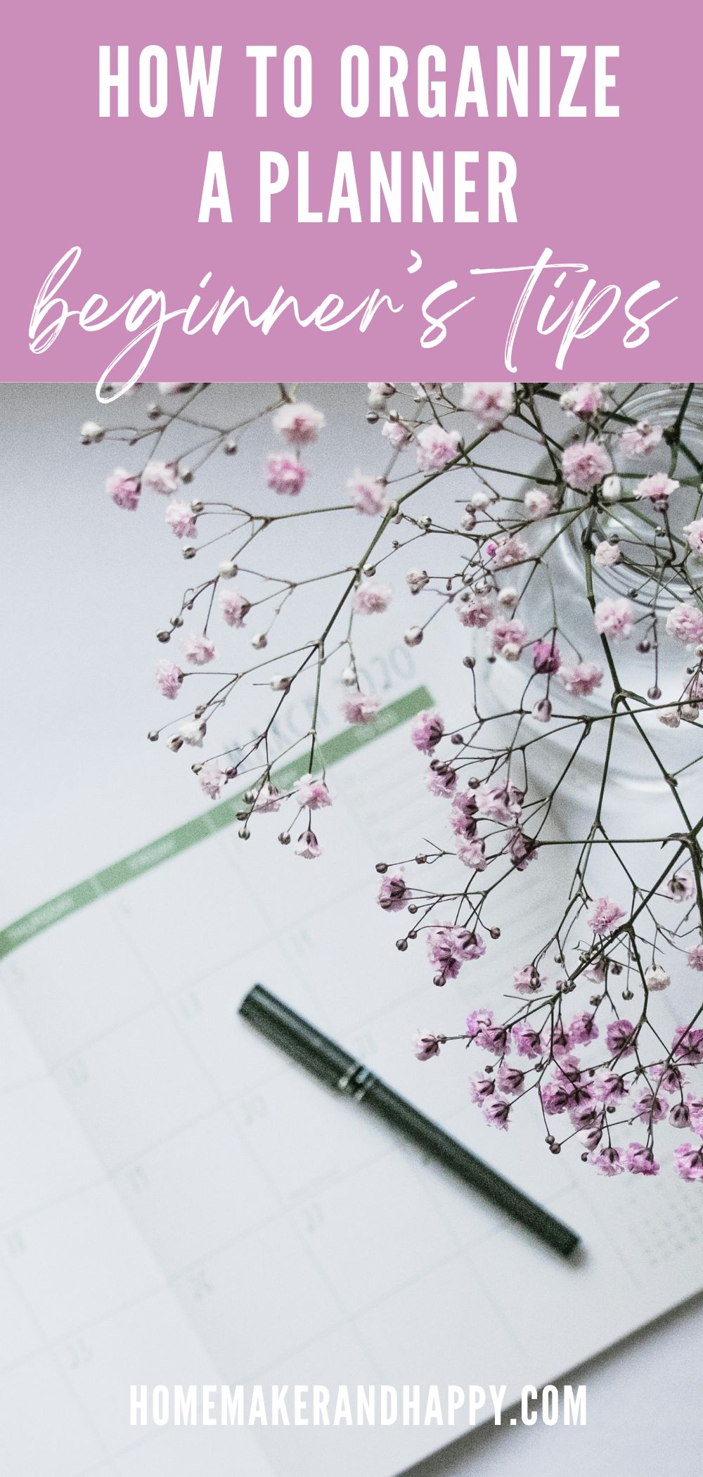 Beginners' Tips for How to Organize a Planner - Homemaker and Happy