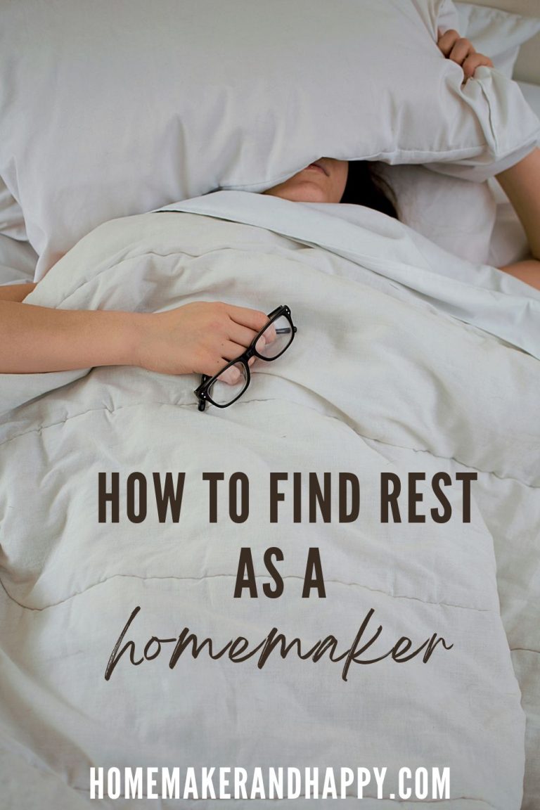 How to Find Rest in Your Busy Homemaking Routine - Homemaker and Happy