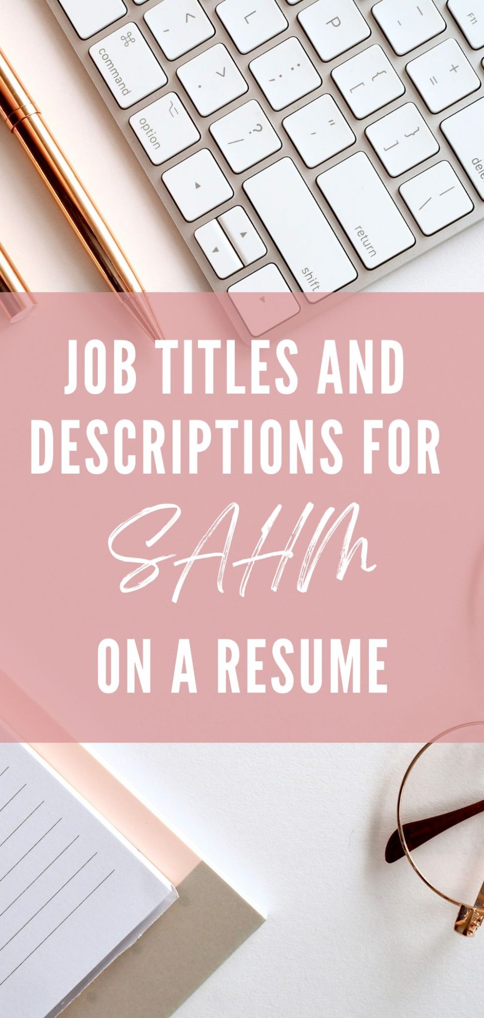 How to Write Stay-At-Home Mom (or Parent) on a Resume - Homemaker and Happy